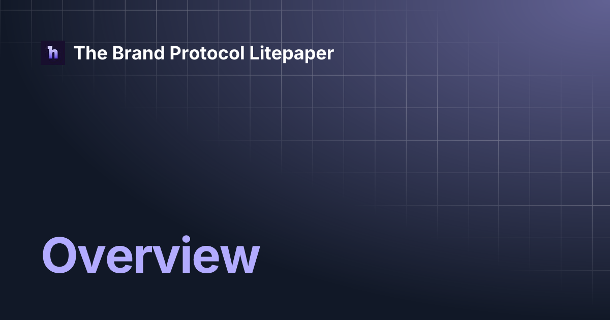 Overview | The Brand Protocol Litepaper